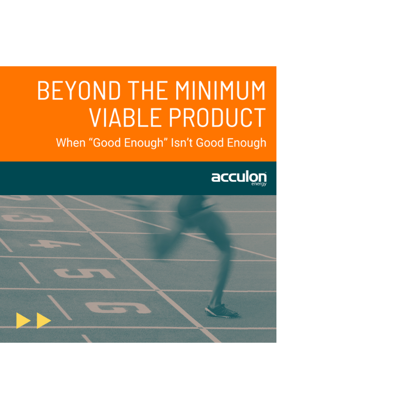 Beyond the Minimum Viable Product: When “Good Enough” Isn’t Good Enough ...